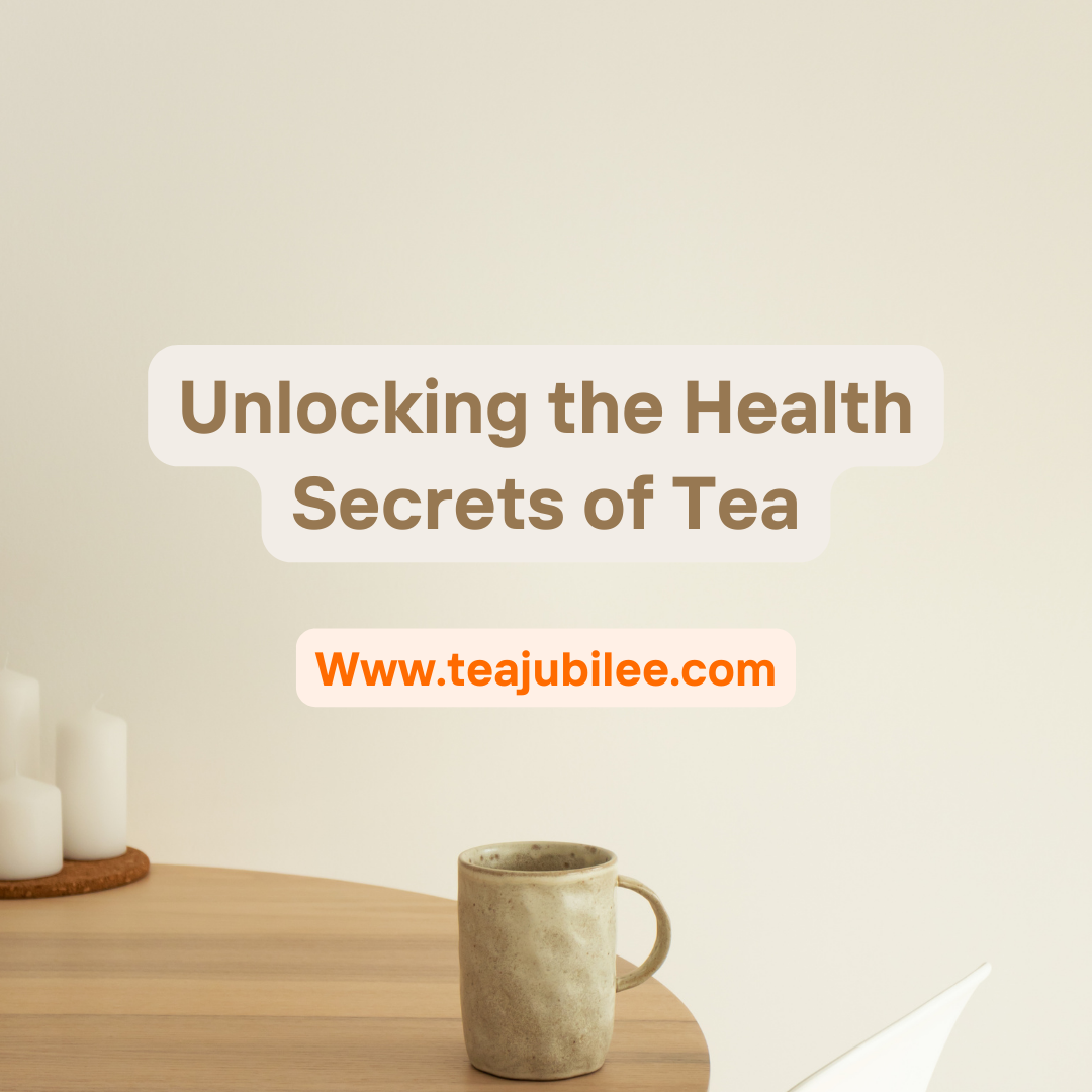 The Science Behind Tea: Unlock The 6 best Teas Today! - Tea Jubilee