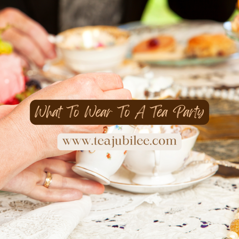 What To Wear To A Tea Party: 5 Elegant outfits - Tea Jubilee
